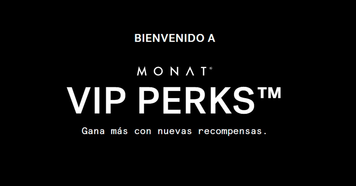 Programa de Clientes VIP de MONAT | Hazte VIP